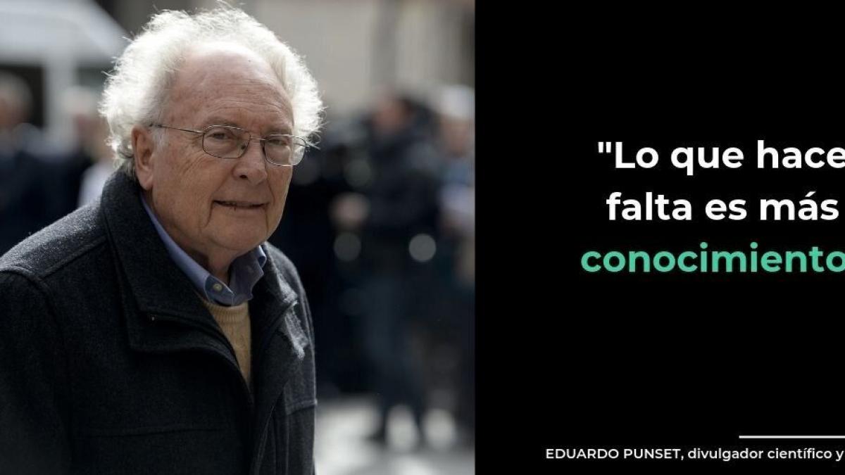 11 frases y tres vídeos de Eduard Punset